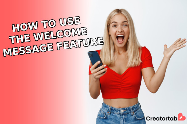 How To Use the Welcome Message Feature on Creatortab | Blog Creatortab - Support Creators